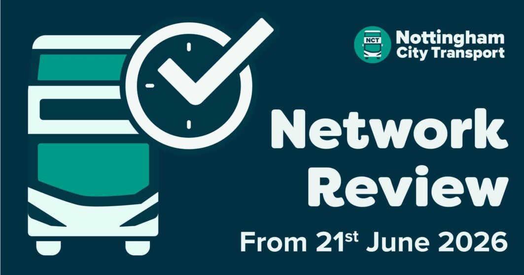 Nottingham City Transport Network Review Goes Live!